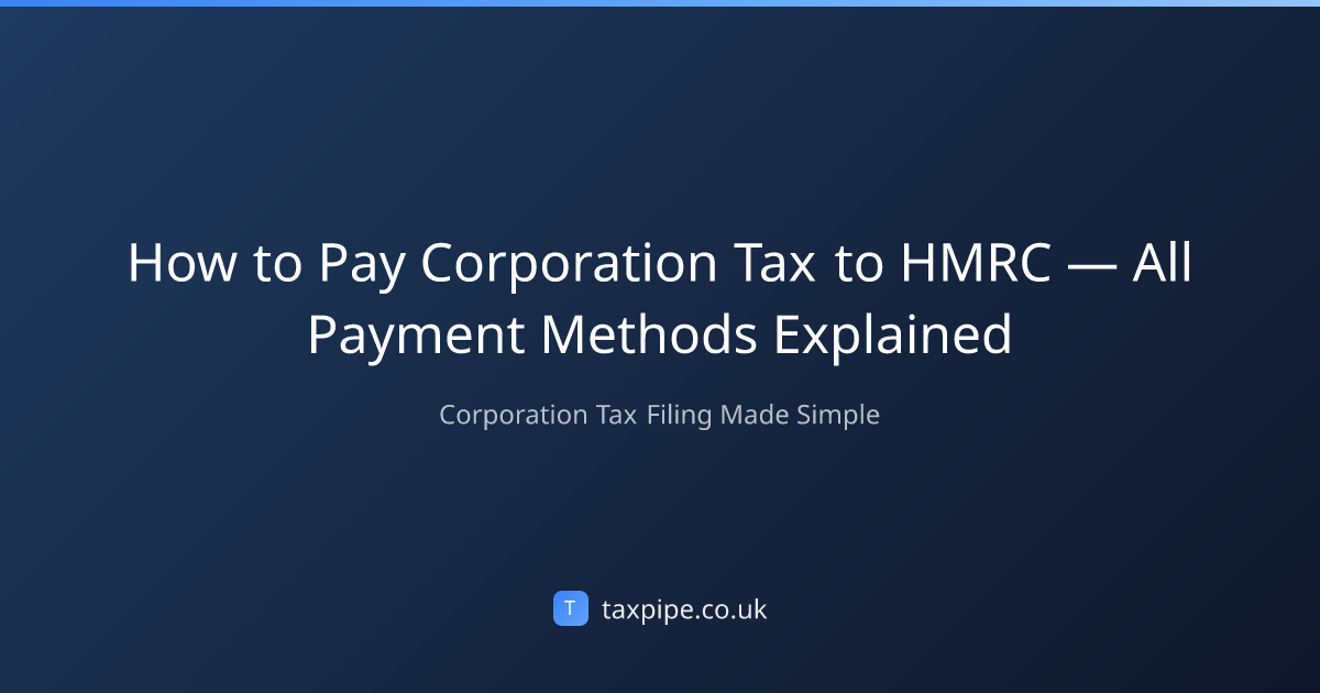 How to Pay Corporation Tax to HMRC — All Payment Methods Explained ...